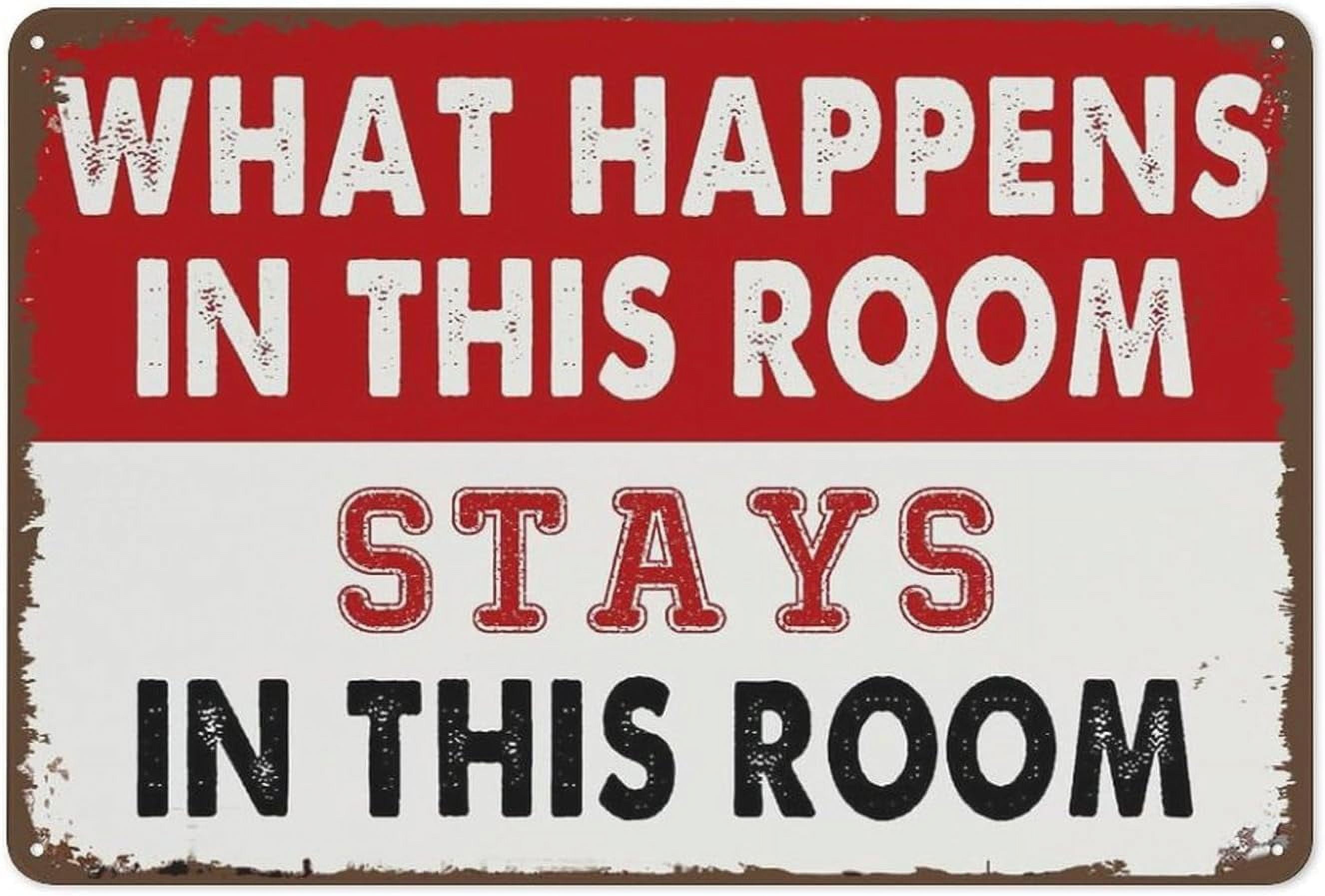 Creative Tin Sign What Happens in This Room Stays in This Room Funny ...