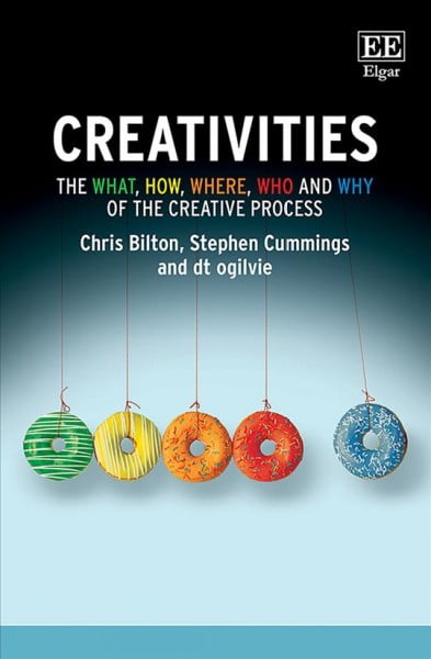 Creativities : The What, How, Where, Who and Why of the Creative ...