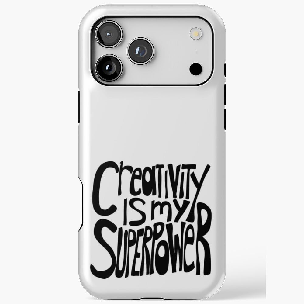 Creativity Is My Superpower Black Lettering Art Phone Case Compatible ...