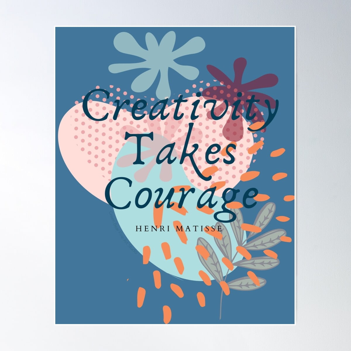 Creativity Takes Courage Poster Wall Art, Modern Wall Decor For Living ...