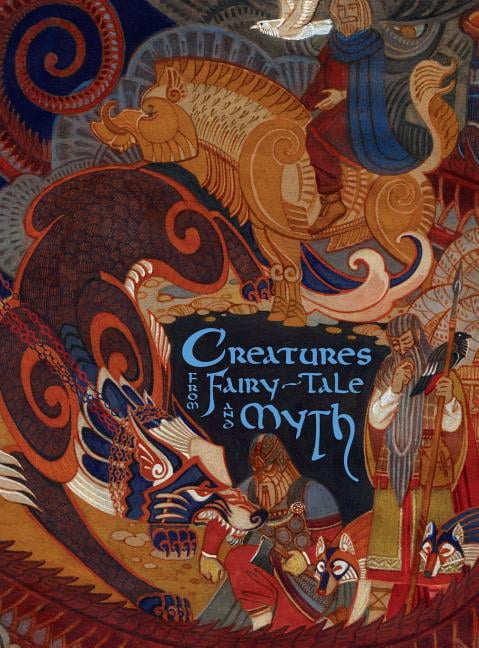 Creatures from Fairy-Tale and Myth: Stories, (Hardcover) - Walmart.com