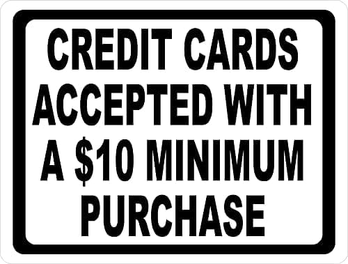 Credit Cards Accepted with $10 Minimum Purchase Signs Warning Traffic ...