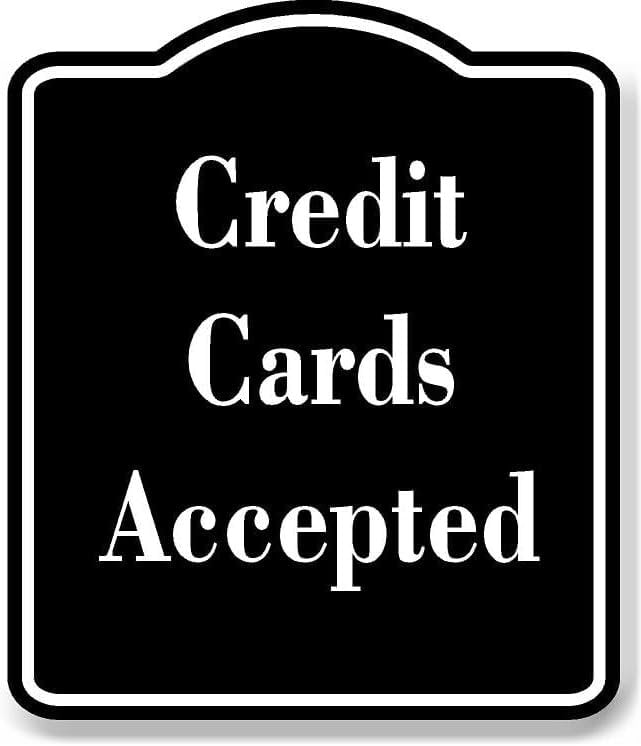 Credit Cards Accepted BLACK Aluminum Composite Sign 15''x18'' - Walmart.com