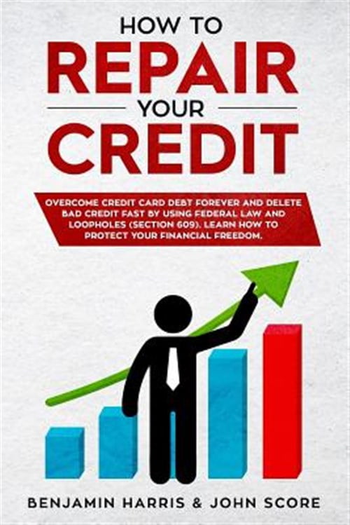 Credit Repair: How to Repair Your Credit: Overcome Credit Card Debt ...