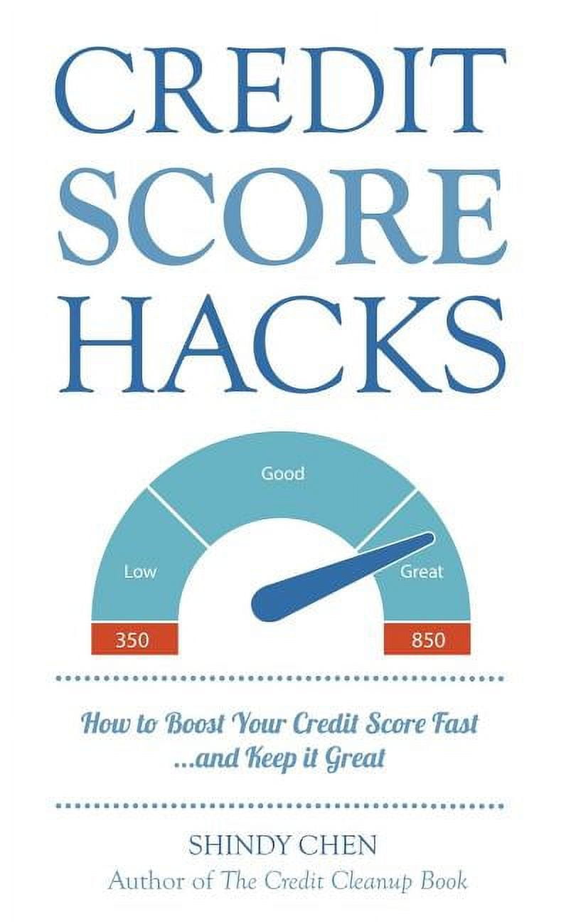 Credit Score Hacks: How to Boost Your Credit Score Fast and Keep it Great (Paperback) - Walmart.com