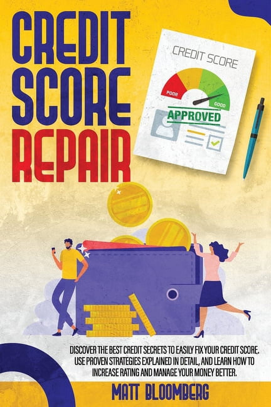 Credit Score Repair: Discover The Best Credit Secrets To Easily Fix ...