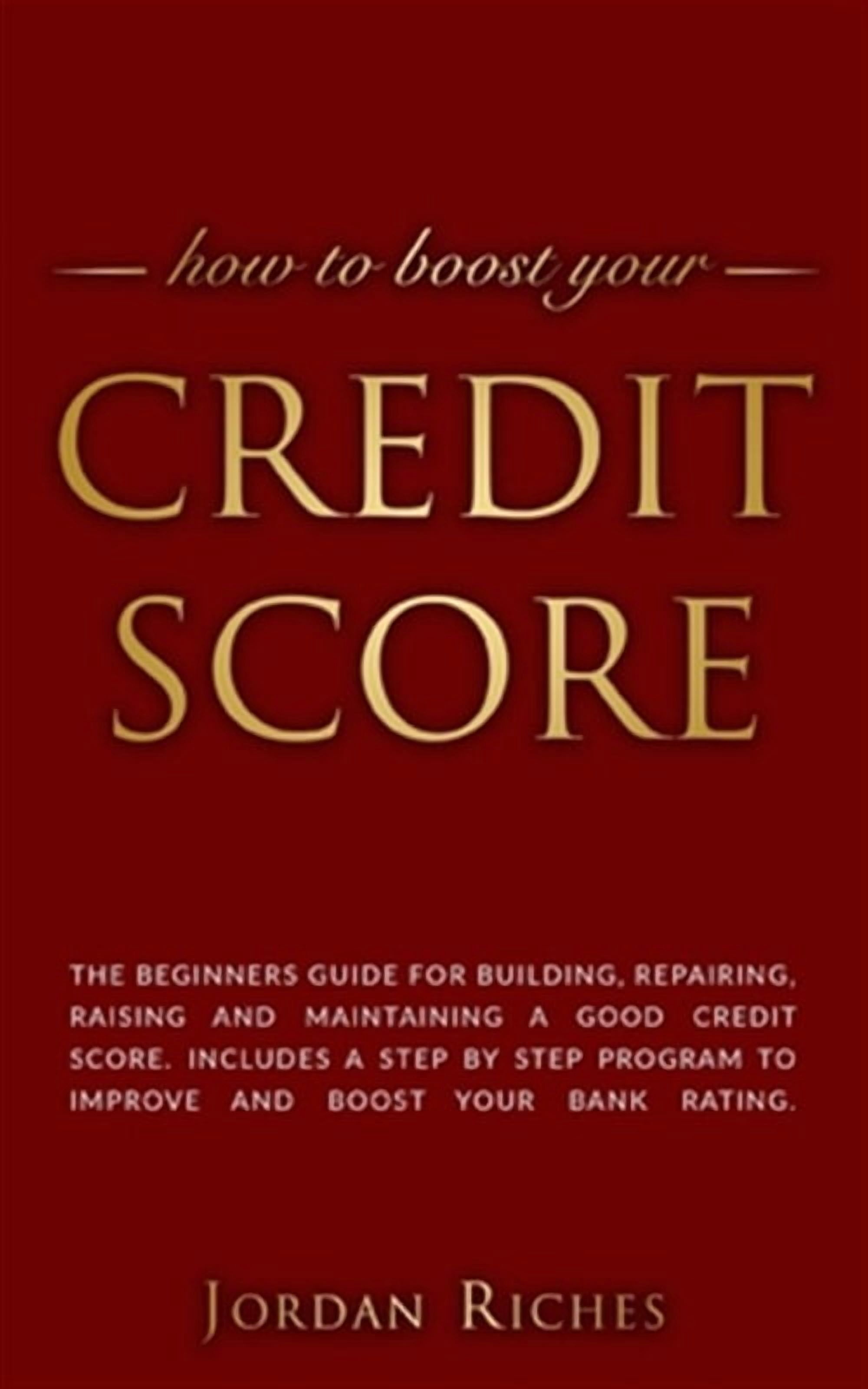 Credit Score: Credit Score: The beginners guide for building, repairing ...