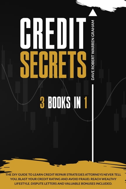 Credit Secrets: The 3-in-1 DIY Guide to Learn Credit Repair Strategies ...