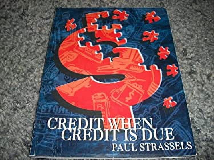 Pre-Owned Credit When Credit Is Due (Paperback) 0966171004 ...