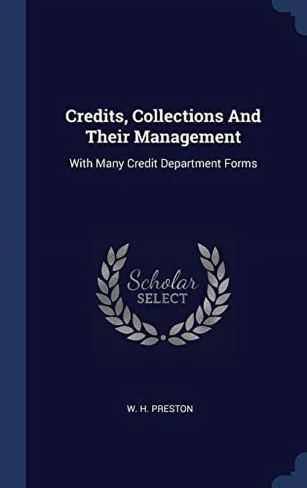 Credits, Collections And Their Management: With Many Credit Department ...
