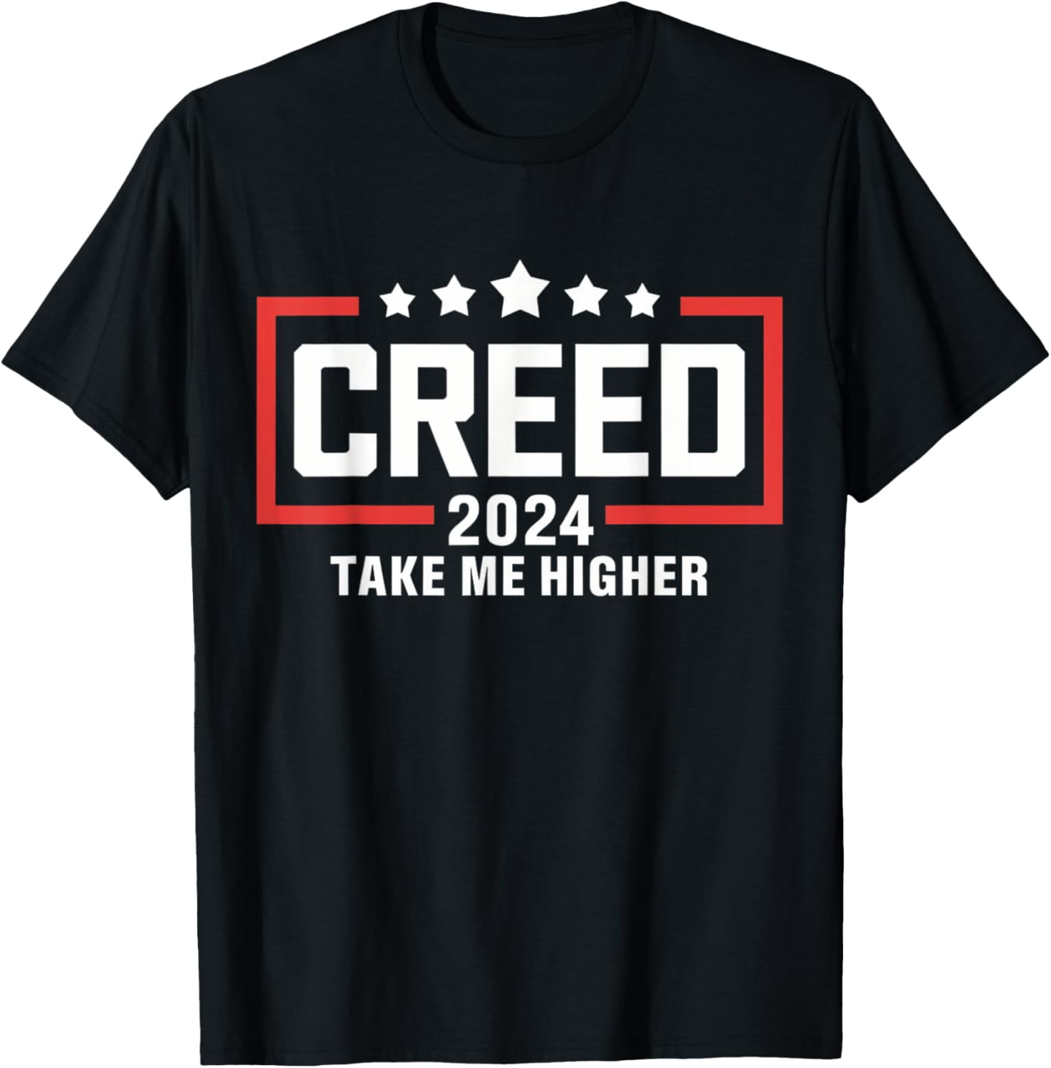 Creed '24 Take Me Higher Women Men Support 2024 tee T-Shirt - Walmart.com