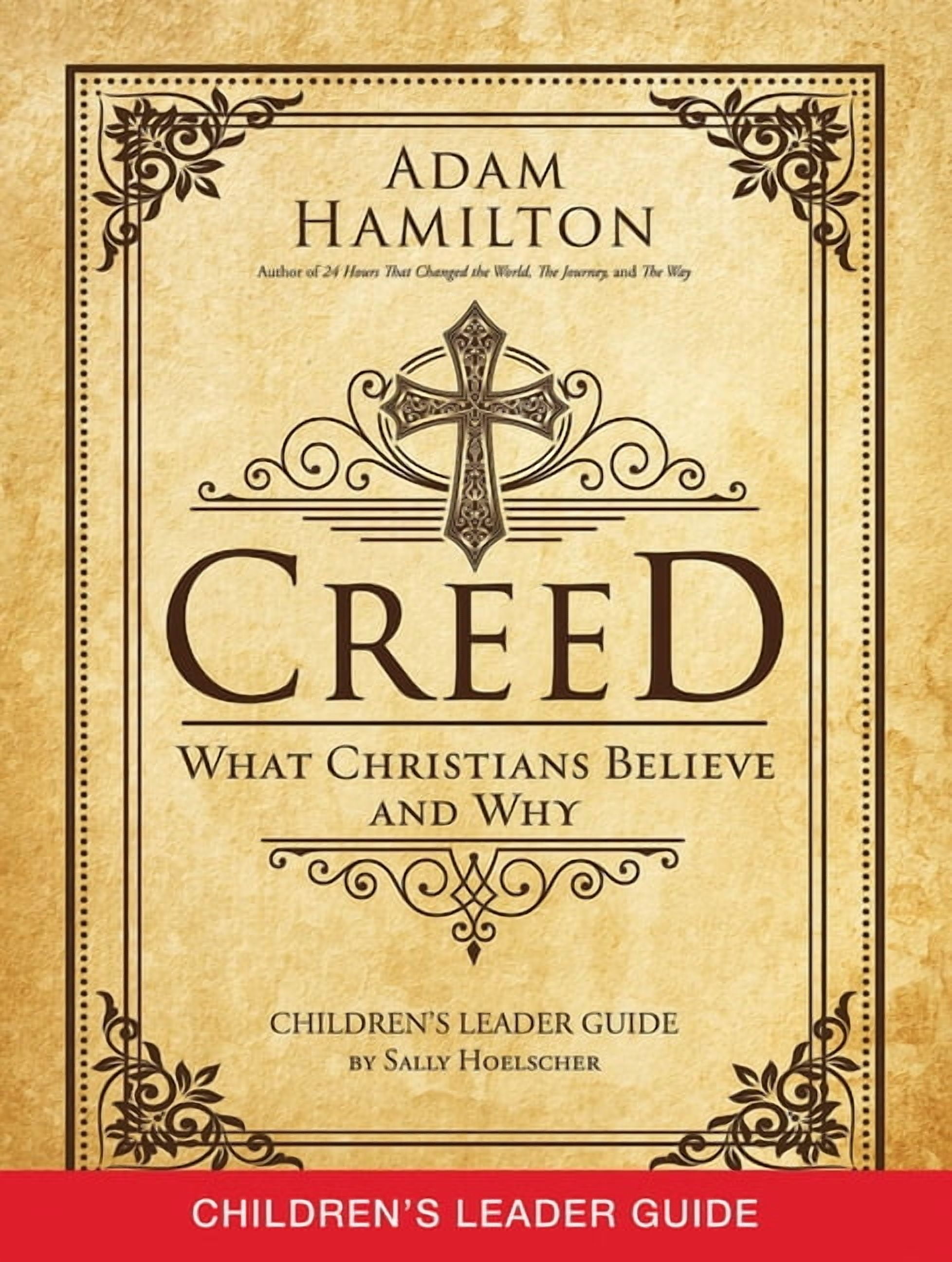 Creed Children's Leader Guide: What Christians Believe and Why ...