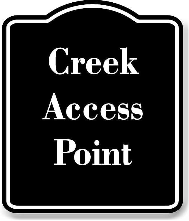 Creek Access Point BLACK Aluminum Composite Sign 20''x24'' - Walmart.com
