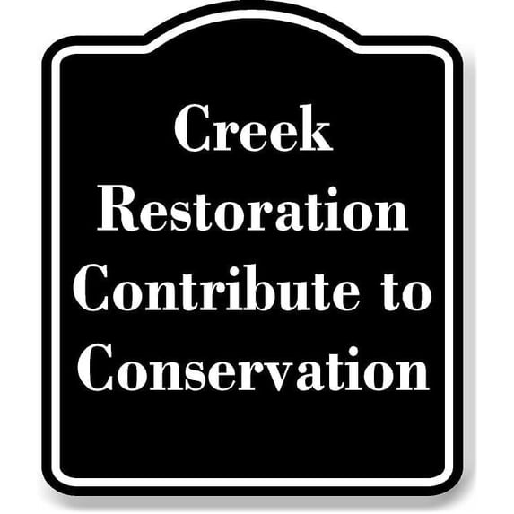 Creek Restoration Contribute to Conservation BLACK Aluminum Composite ...