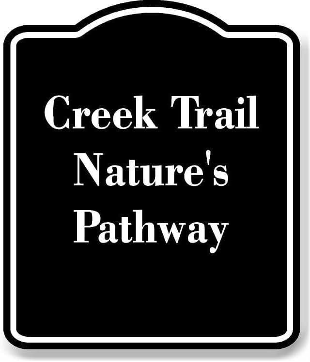 Creek Trail Nature's Pathway BLACK Aluminum Composite Sign 20''x24'' - Walmart.com