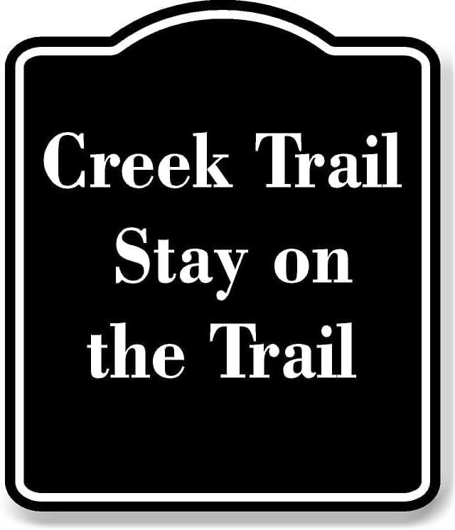 Creek Trail Stay on the Trail BLACK Aluminum Composite Sign 15''x18 ...