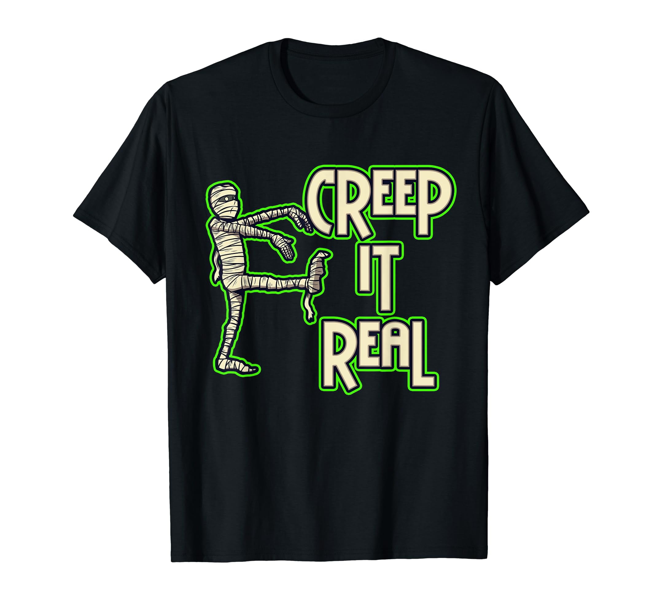 Creep It Real Shirt Halloween Egyptian Mummy Black T-Shirt Casual ...
