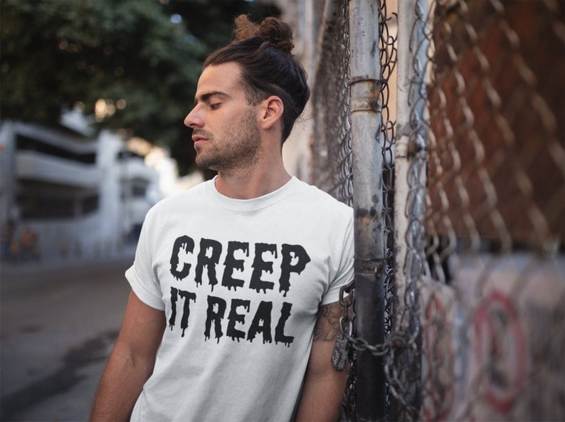 Creep it Real Shirt for Men & Women - T-Shirts with Sayings - Horror ...