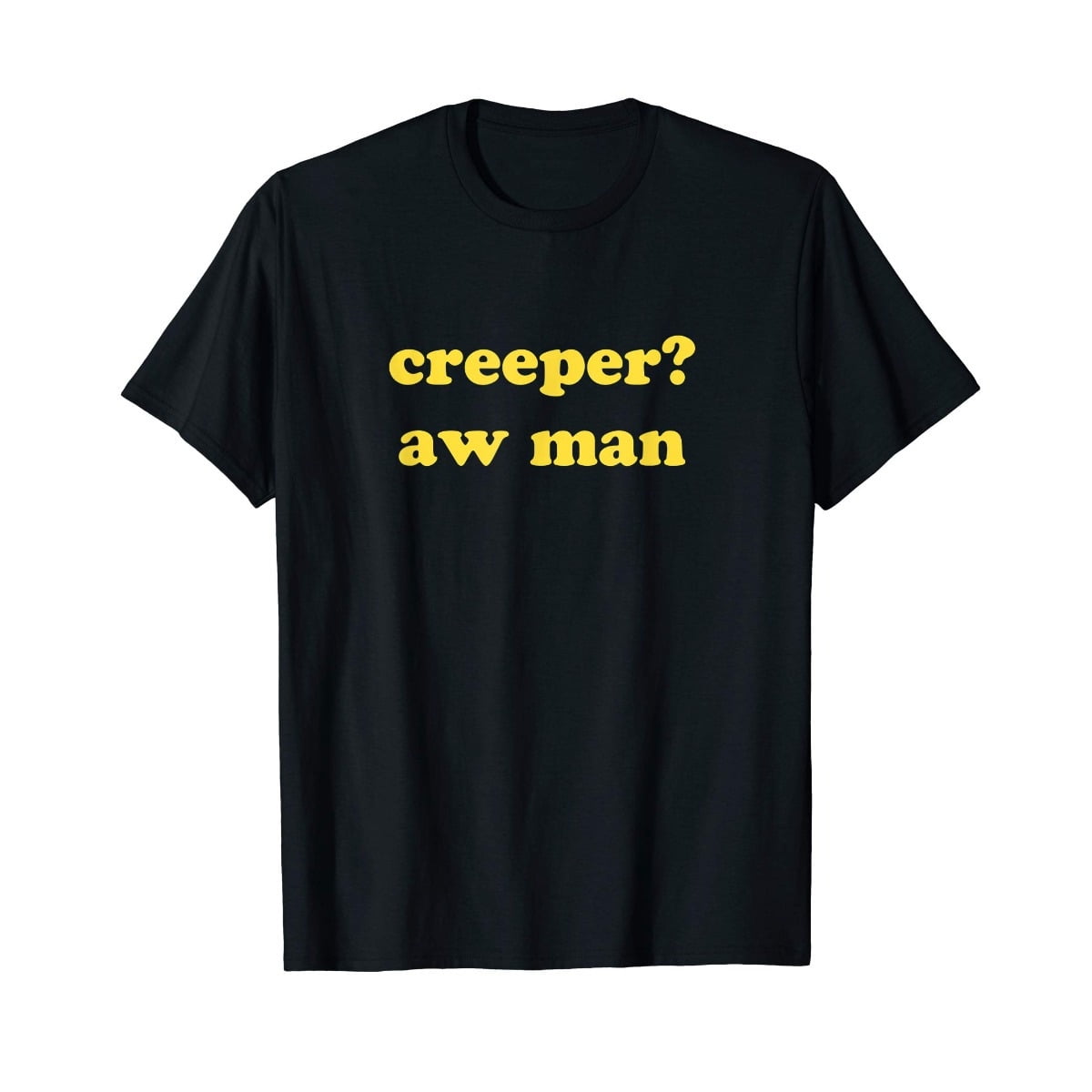Creeper Aw Man Aesthetic Funny Game Meme T-Shirt - Walmart.com