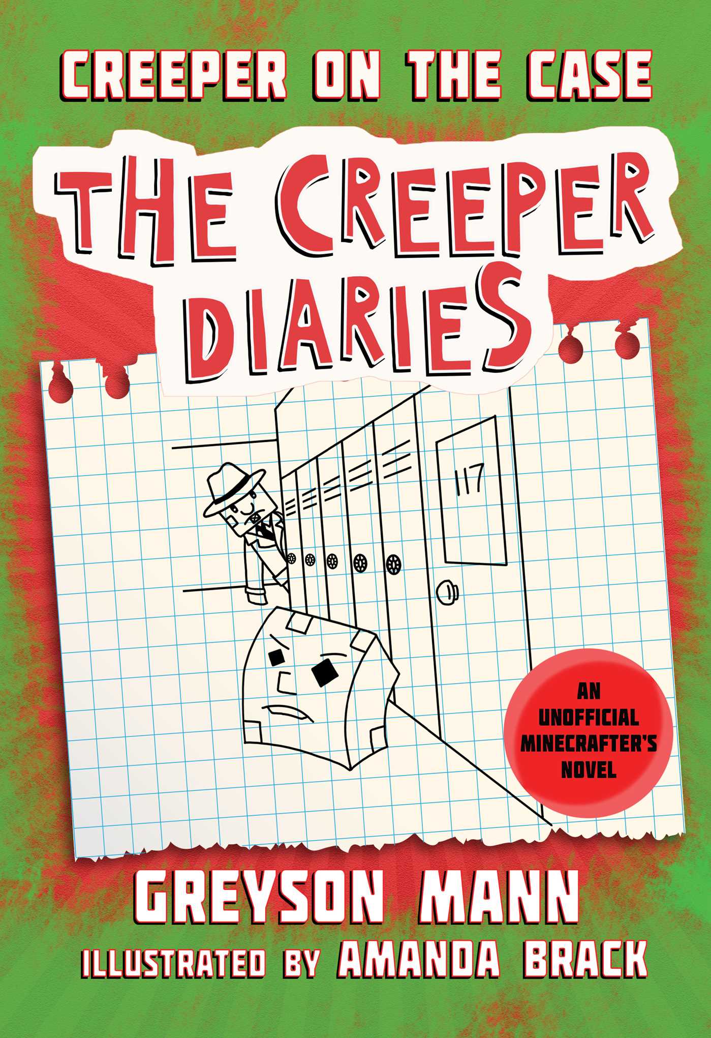 Creeper on the Case: The Creeper Diaries, an Unofficial Minecrafters ...