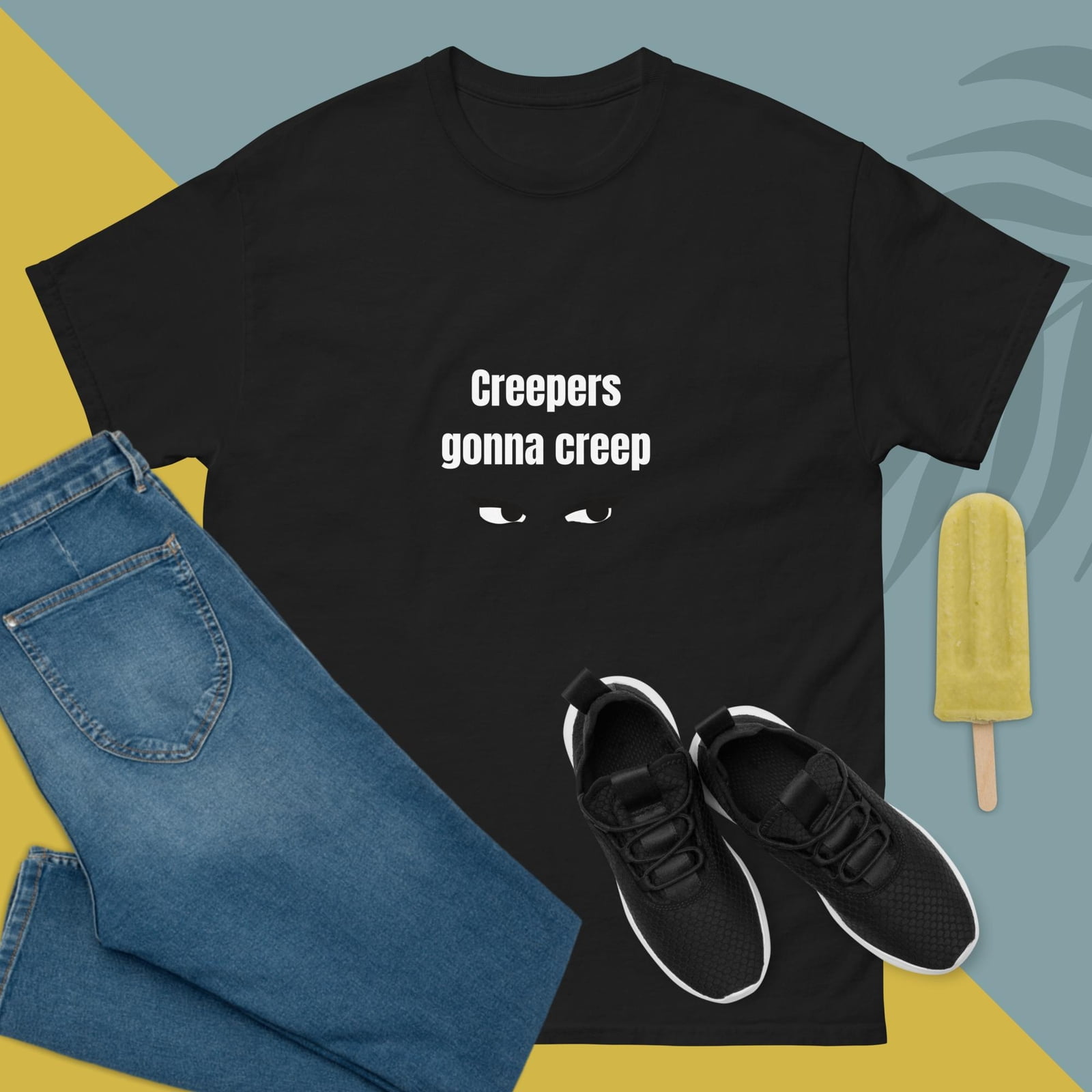 Creepers gonna creep, funny - Men's classic tee - Walmart.com