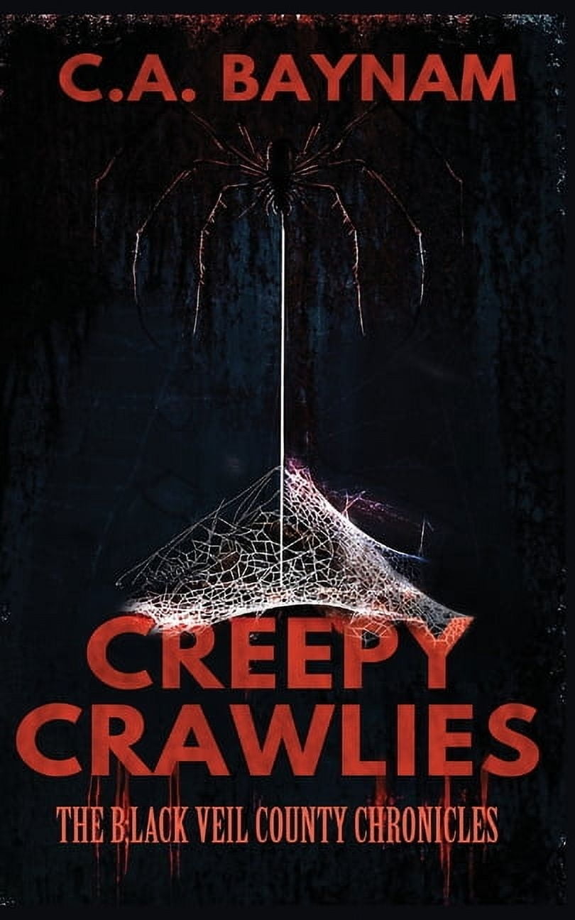 Creepy Crawlies: The Black Veil County Chronicles, (Paperback ...