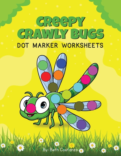 Creepy Crawly Bugs - Dot Marker Activity Workbook, (Paperback ...