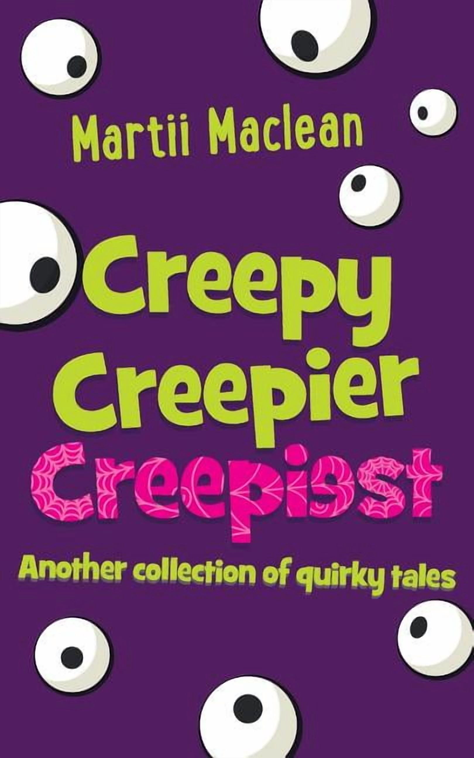 Creepy Creepy Creepy Creepy