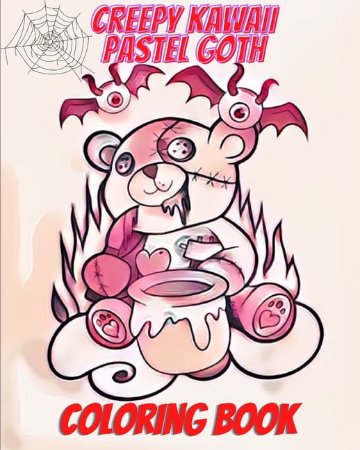 Creepy Kawaii Pastel Goth Coloring Book: For Adults with Cute and Spooky Gothic Coloring Pages ...