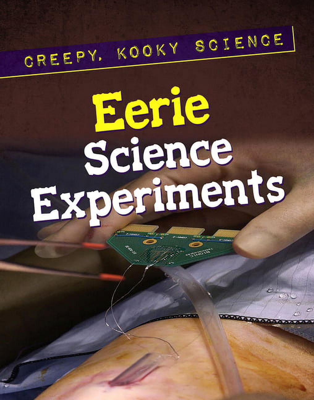 Creepy, Kooky Science: Eerie Science Experiments (Paperback) - Walmart.com