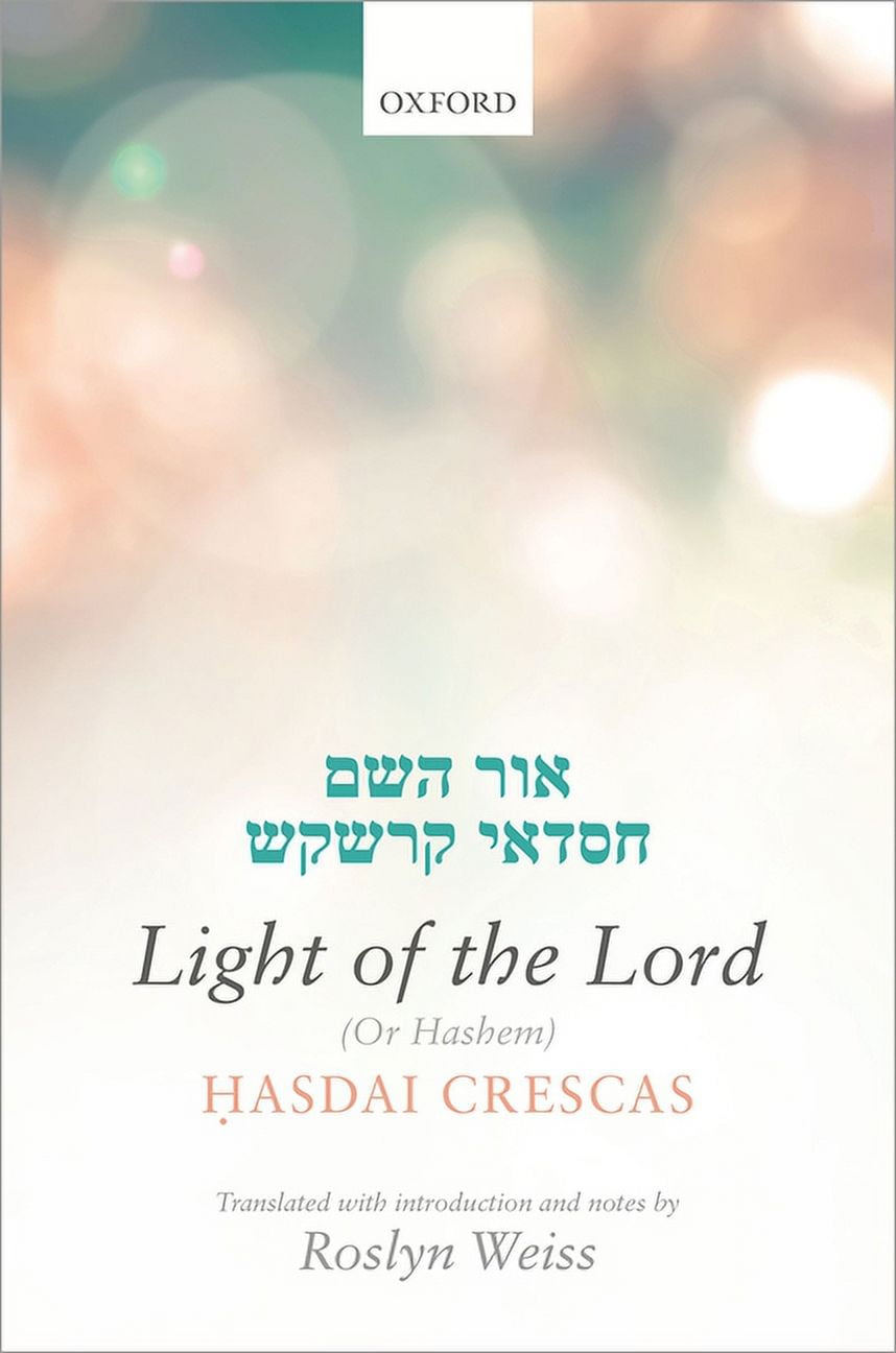 Crescas: Light of the Lord (or Hashem): Translated with Introduction ...