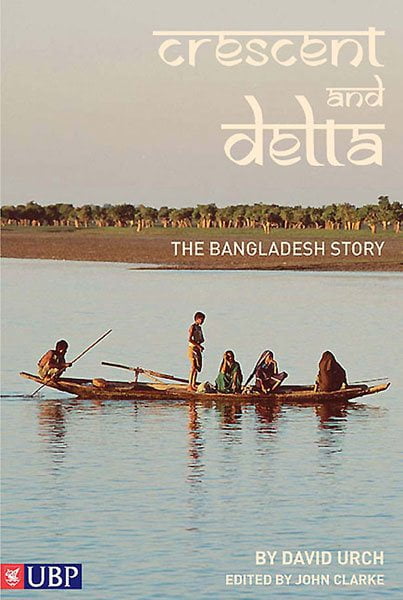 Pre-Owned Crescent and Delta: The Bangladesh Story - Urch, David ...