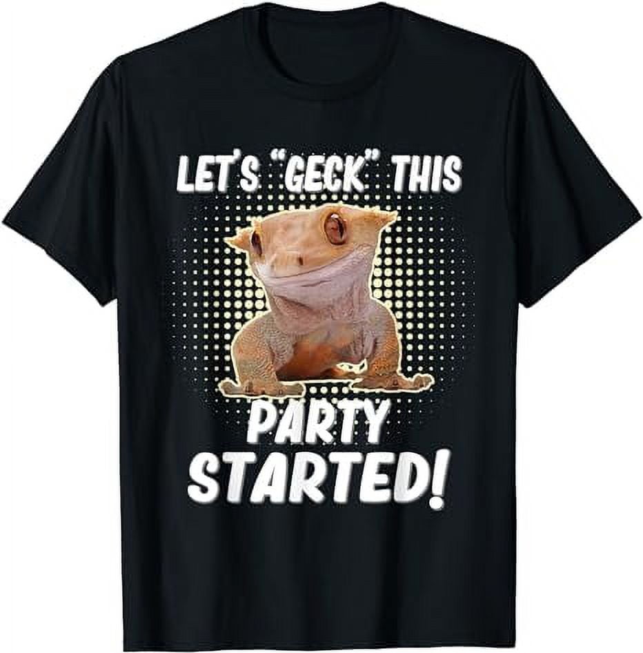 Crested Gecko Shirt - Let's Geck This Party Started T-Shirt - Walmart.com