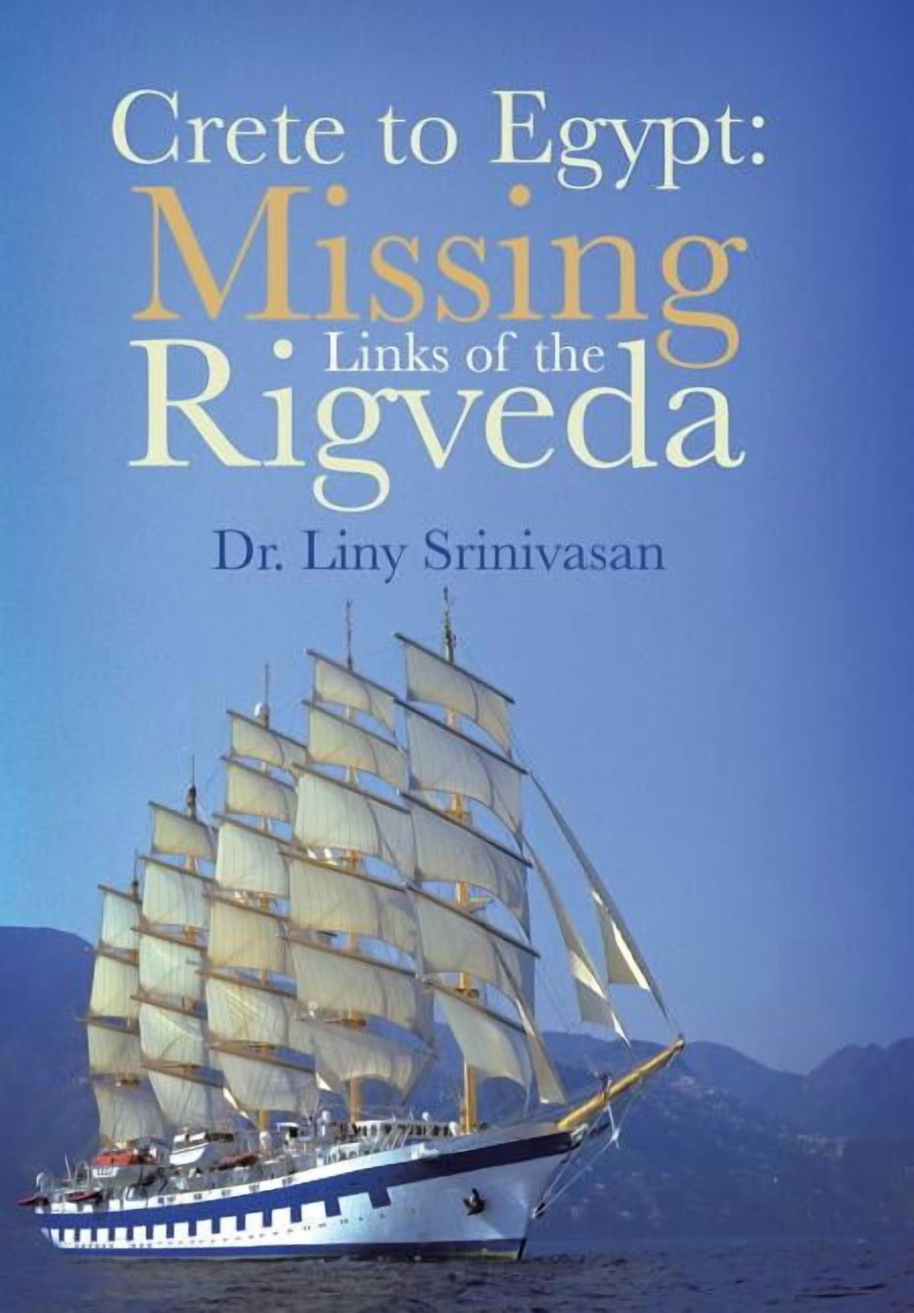 Crete to Egypt: Missing Links of the Rigveda (Hardcover) - Walmart ...