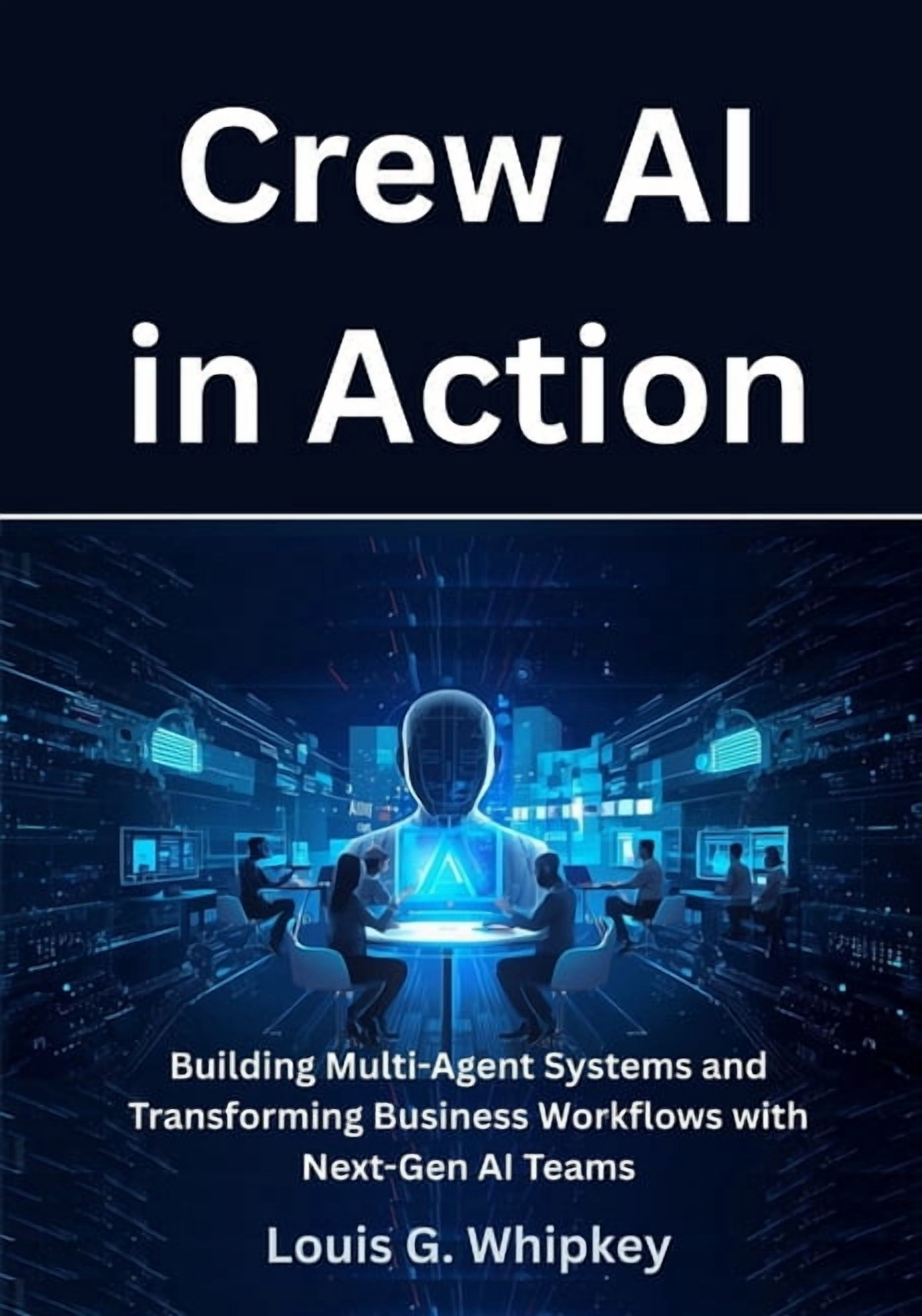 Crew AI in Action: Building Multi-Agent Systems and Transforming ...