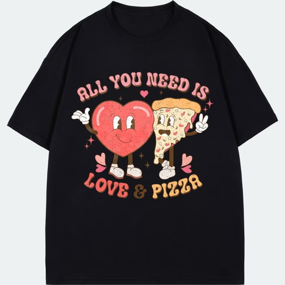 Crewneck T Shirt Black All You Need Is Love And Pizza Heart And Pizza ...
