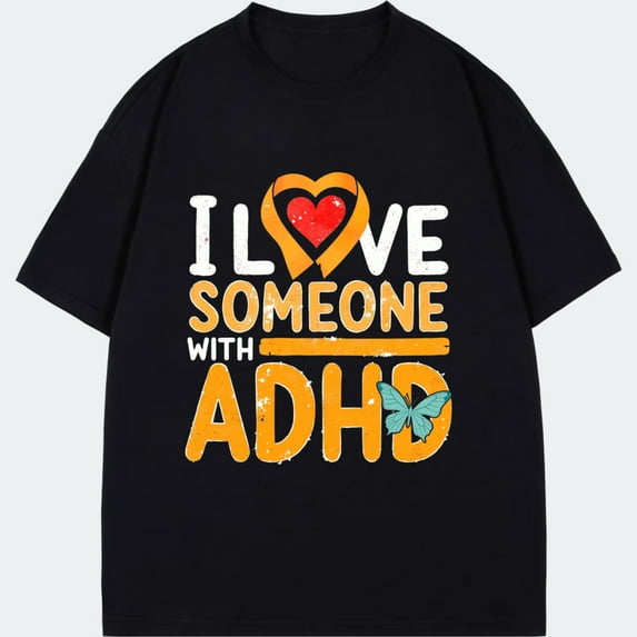 Crewneck T Shirt Black I Love Someone With Adhd Heart And Butterfly ...