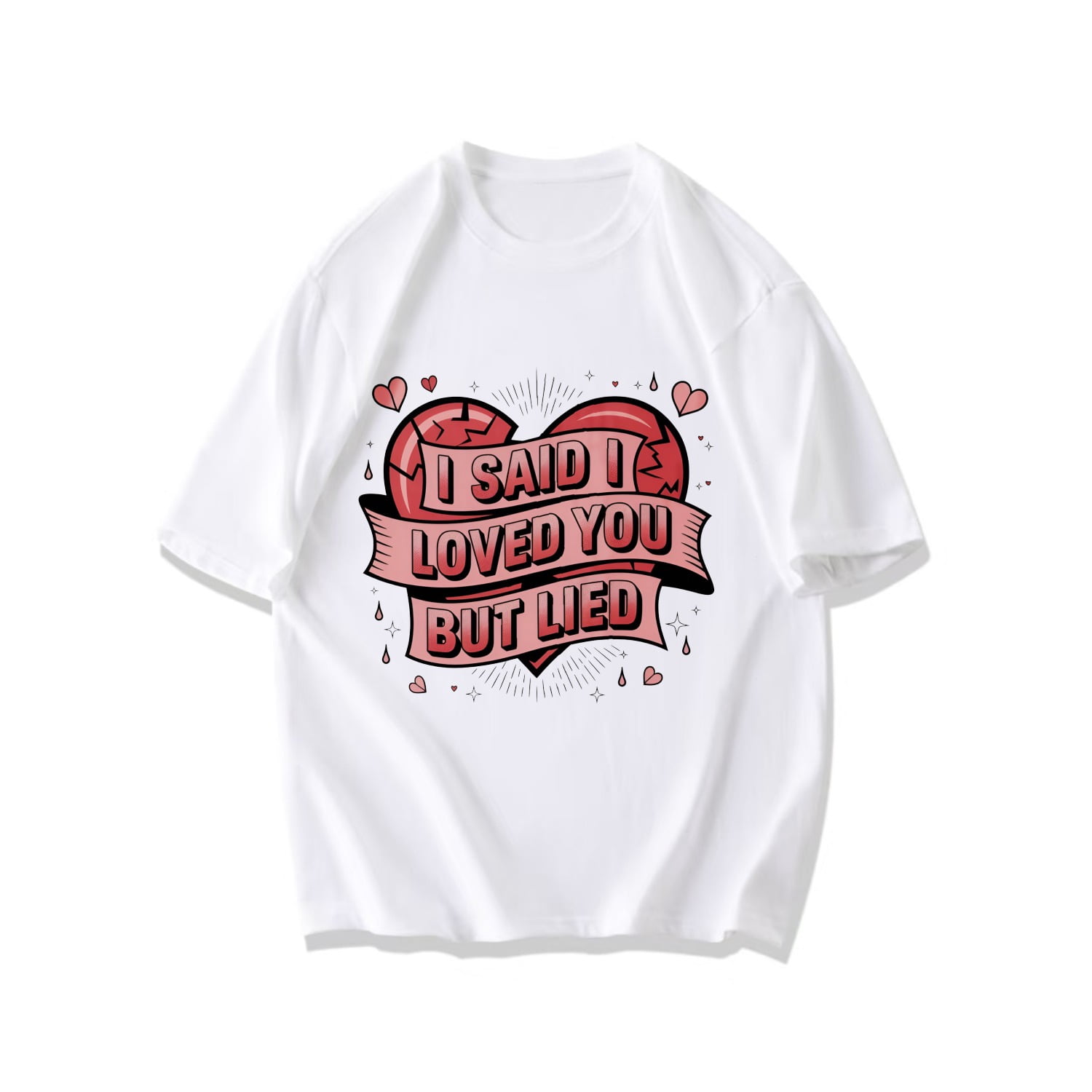 Crewneck T Shirt Black I Said I Loved You But Lied Heart Design ...