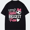 Crewneck T Shirt Black Little Sister Biggest Fan Soccer Ball With Pink ...