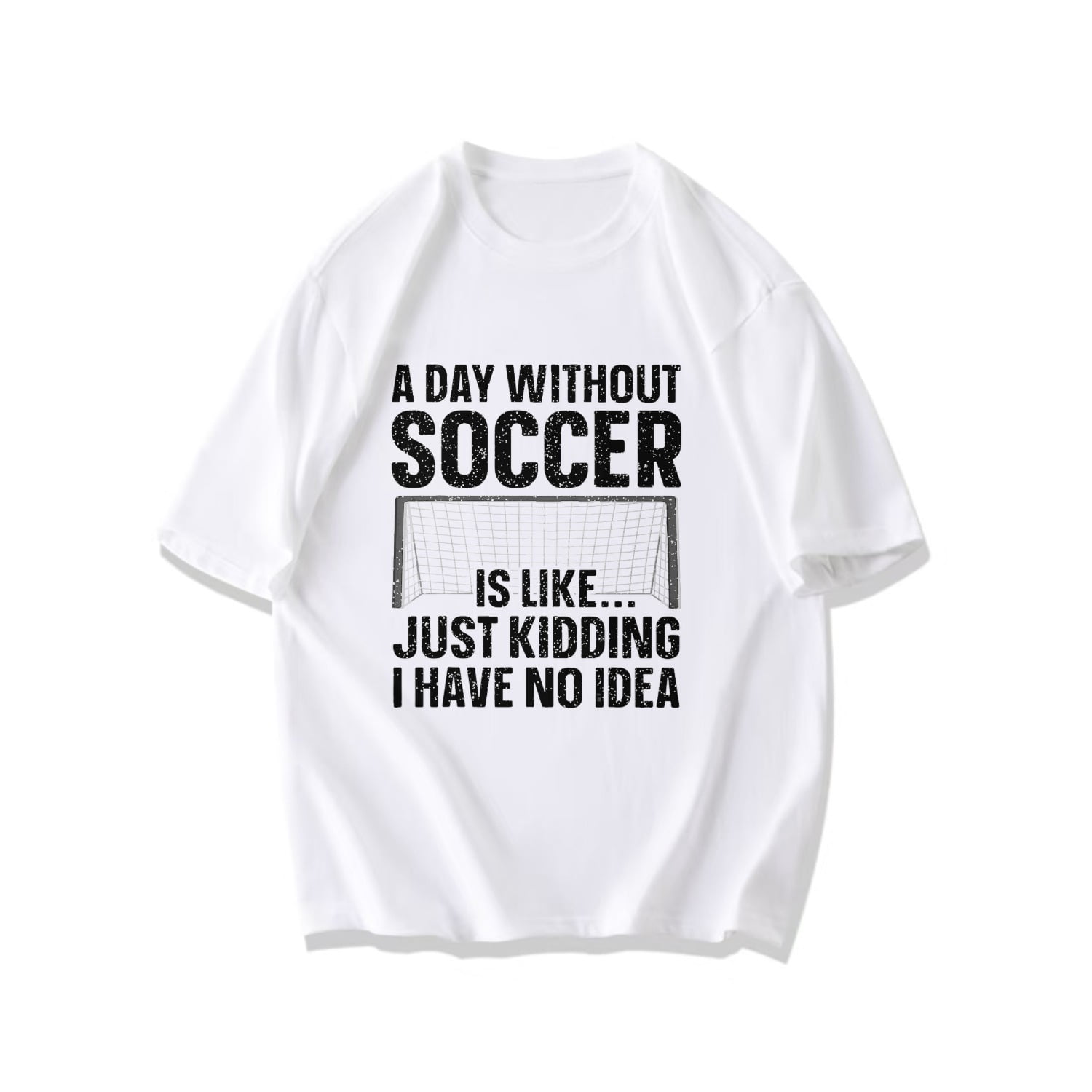 Crewneck T Shirt Black Soccer Goal And Text A Day Without Soccer Is ...