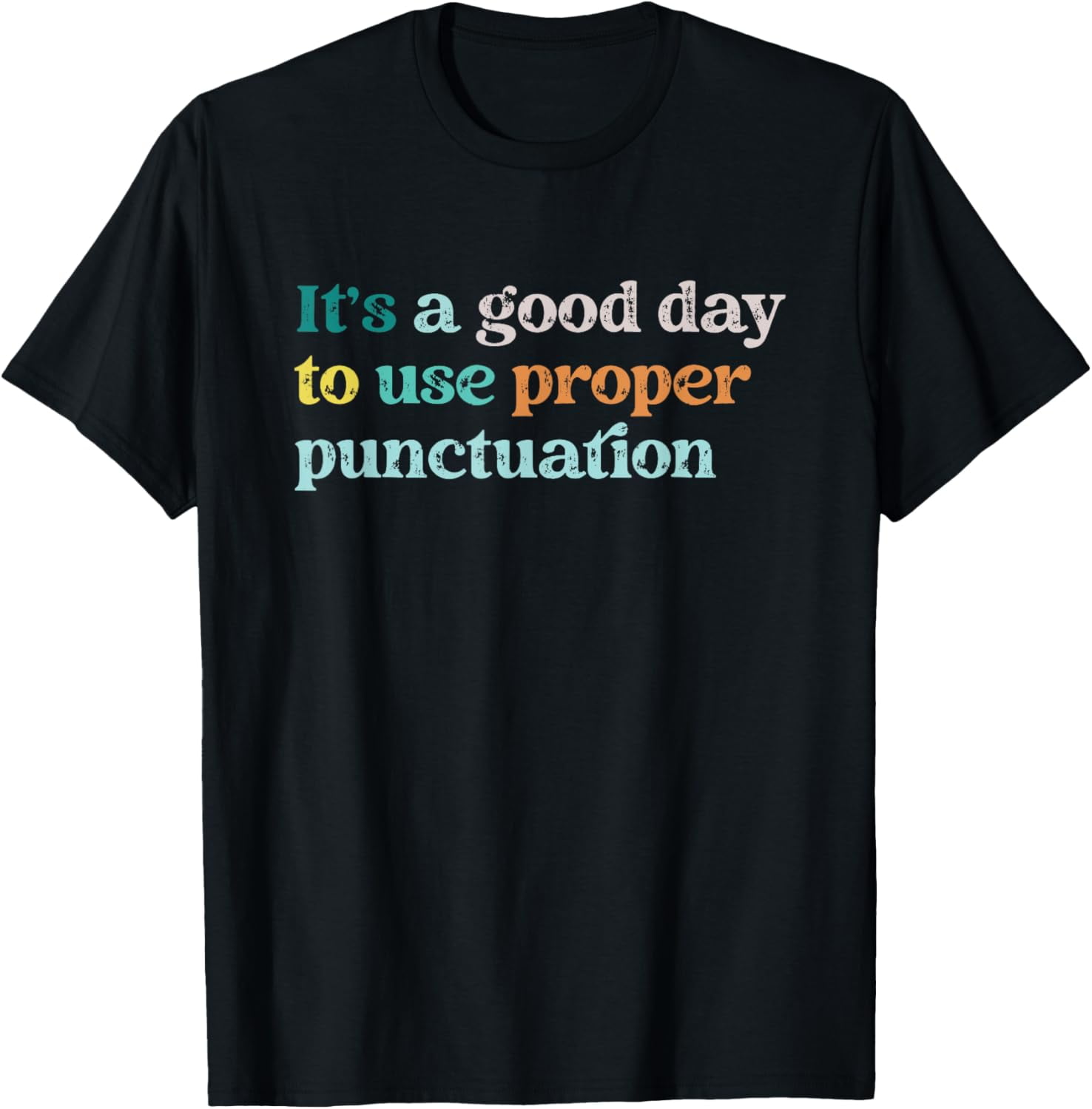 Crewneck Unisex Tee - Grammar English Teacher It's a Good Day To Use ...