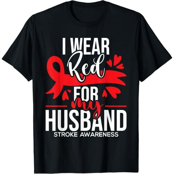 Crewneck Unisex Tee - I Wear Red For My Husband - Stroke Survivor Red ...