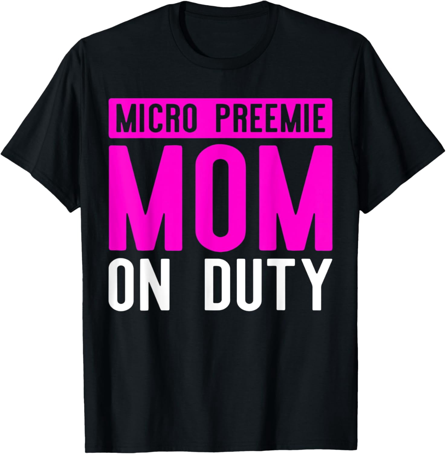Crewneck Unisex Tee - Micro Preemie NICU Mom Duty Premature Birth T ...