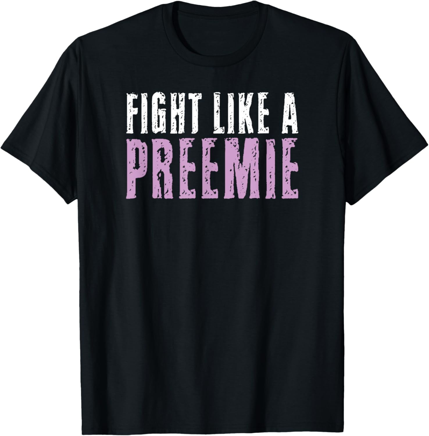 Crewneck Unisex Tee - Prematurity Awareness Fight Like A Preemie Birth ...
