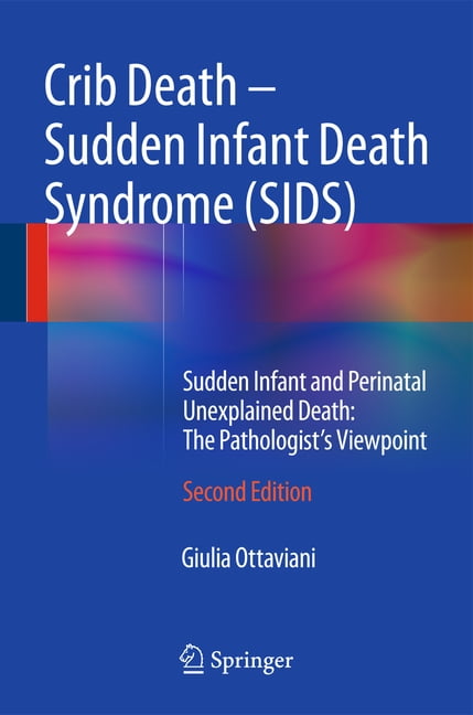 Crib Death - Sudden Infant Death Syndrome (Sids): Sudden Infant and ...