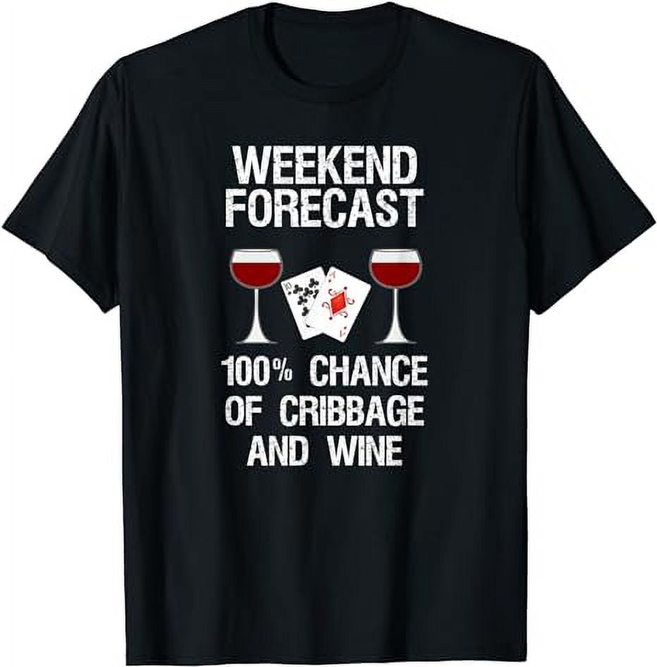 Cribbage T-Shirt - Funny Cribbage and Wine Forecast - Walmart.com