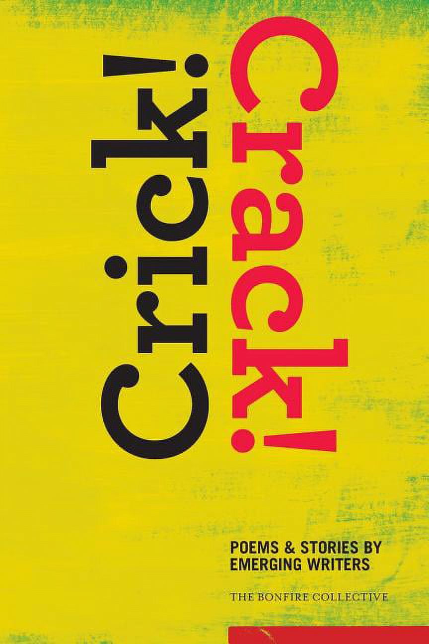 Crick! Crack!: Poems and Stories by Emerging Writers (Paperback ...