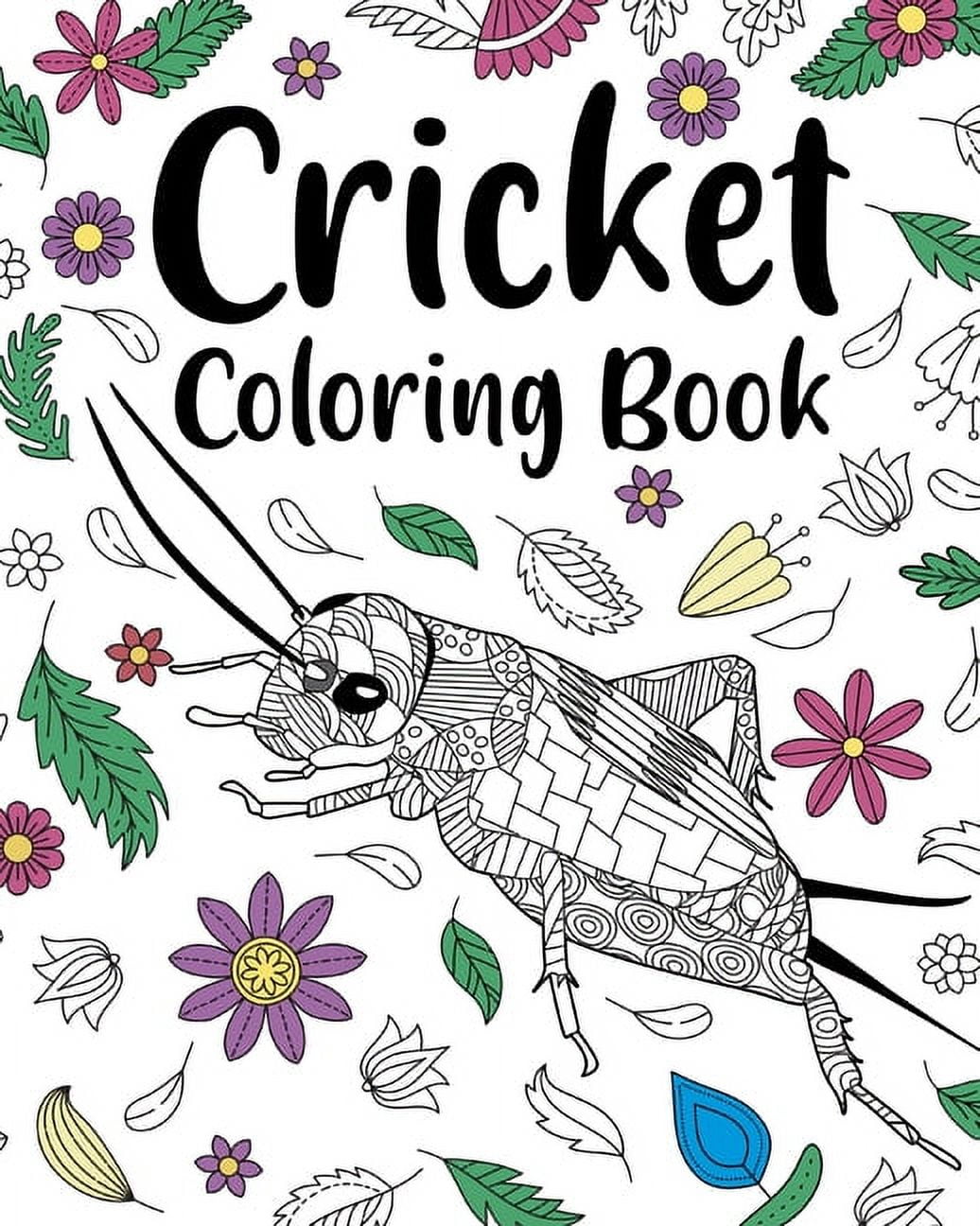 Cricket Coloring Book: Adult Crafts & Hobbies Books, Floral Mandala ...