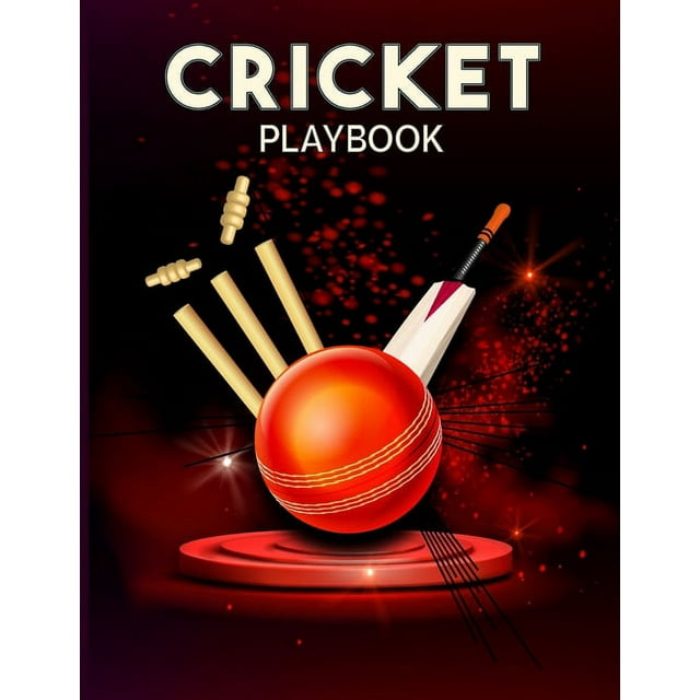 Cricket Playbook: Drawing Up Plays, Creating Drills, and Planning ...