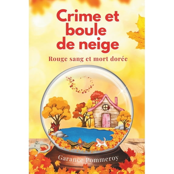 Crime Et Boule de Neige Crime et boule de neige - un cosy mystery en ...